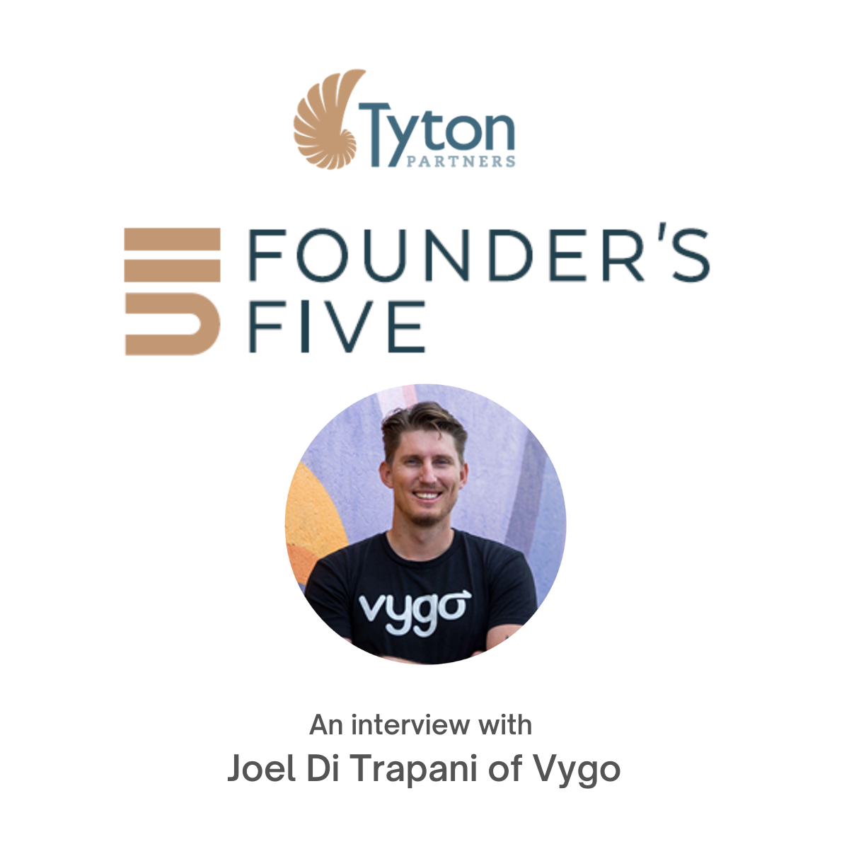Founder's Five: Joel Di Trapani, Vygo