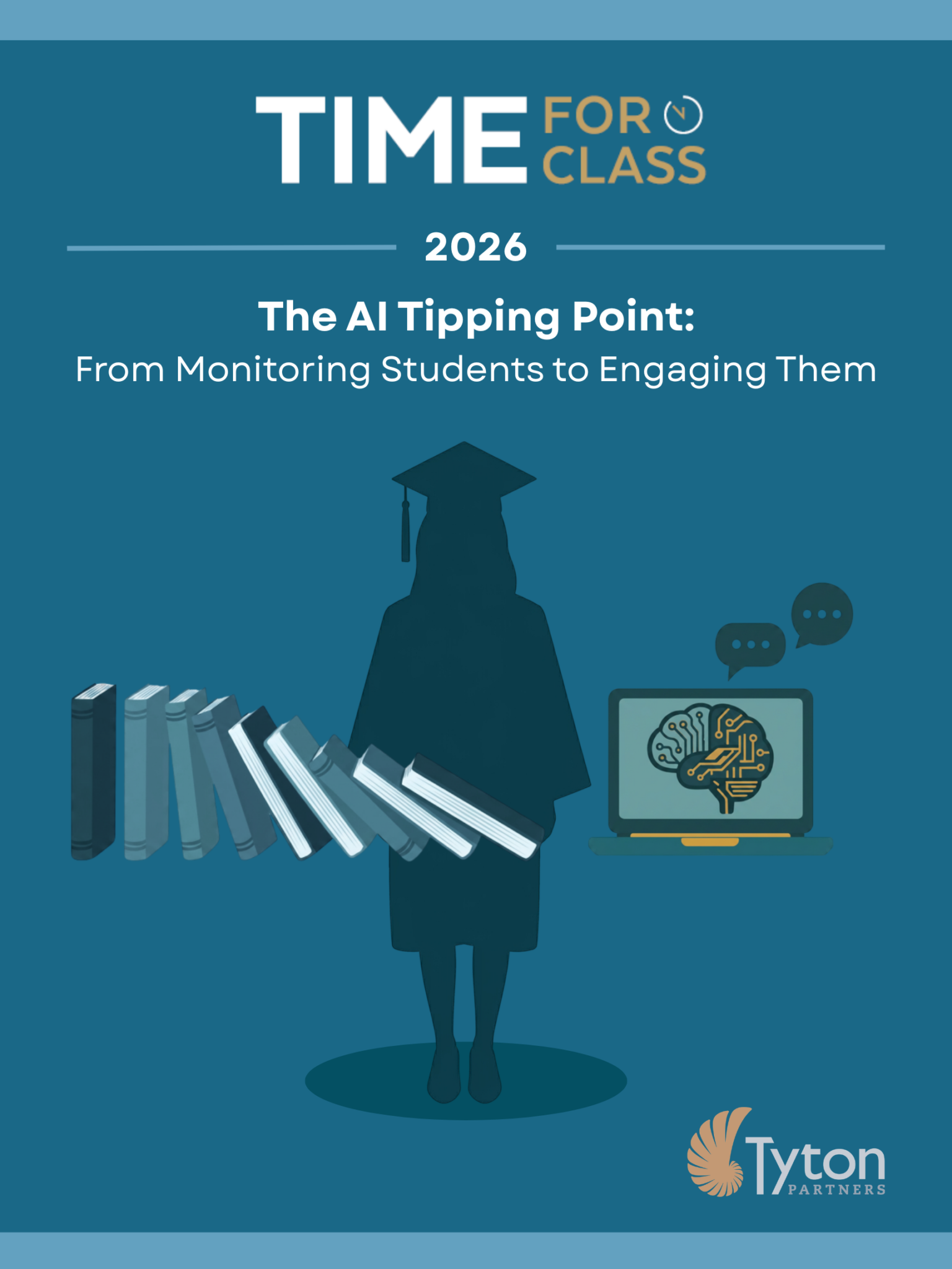 Time for Class 2026: The AI Tipping Point: From Monitoring Students to ...